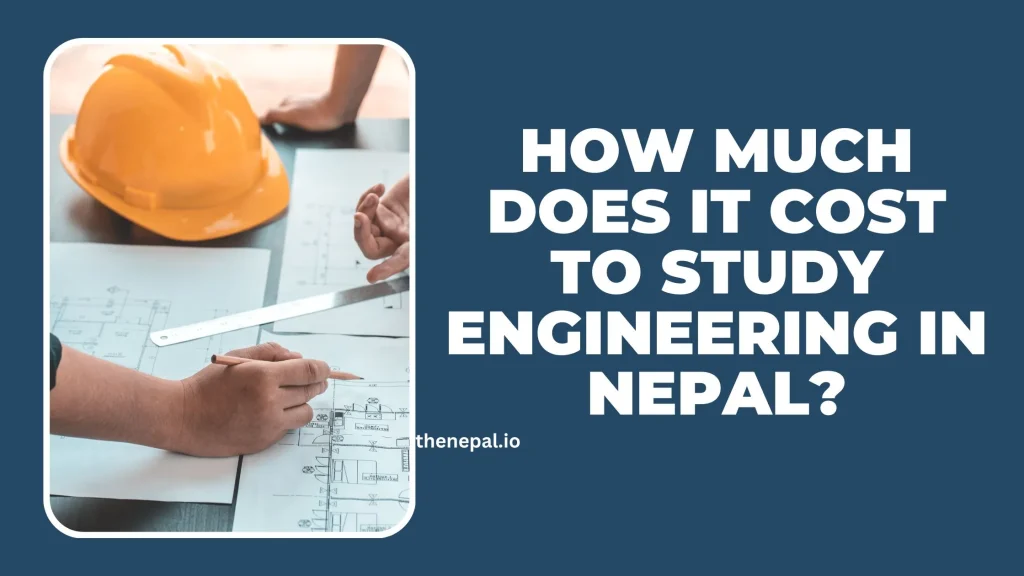 How Much Does It Cost To Study Engineering In Nepal how-much-does-it-cost-to-study-engineering-in-nepal